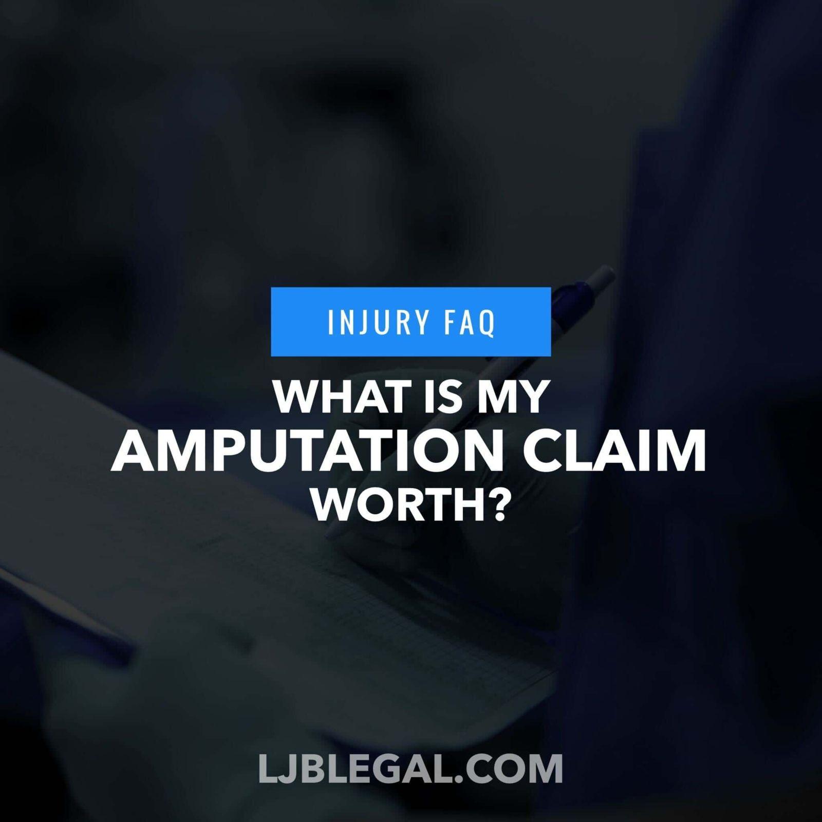How Much is my Amputation Case Worth After a Wreck?