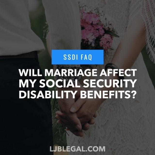 What Effect Does Marriage Have On Disability Benefits? | Call 24/7