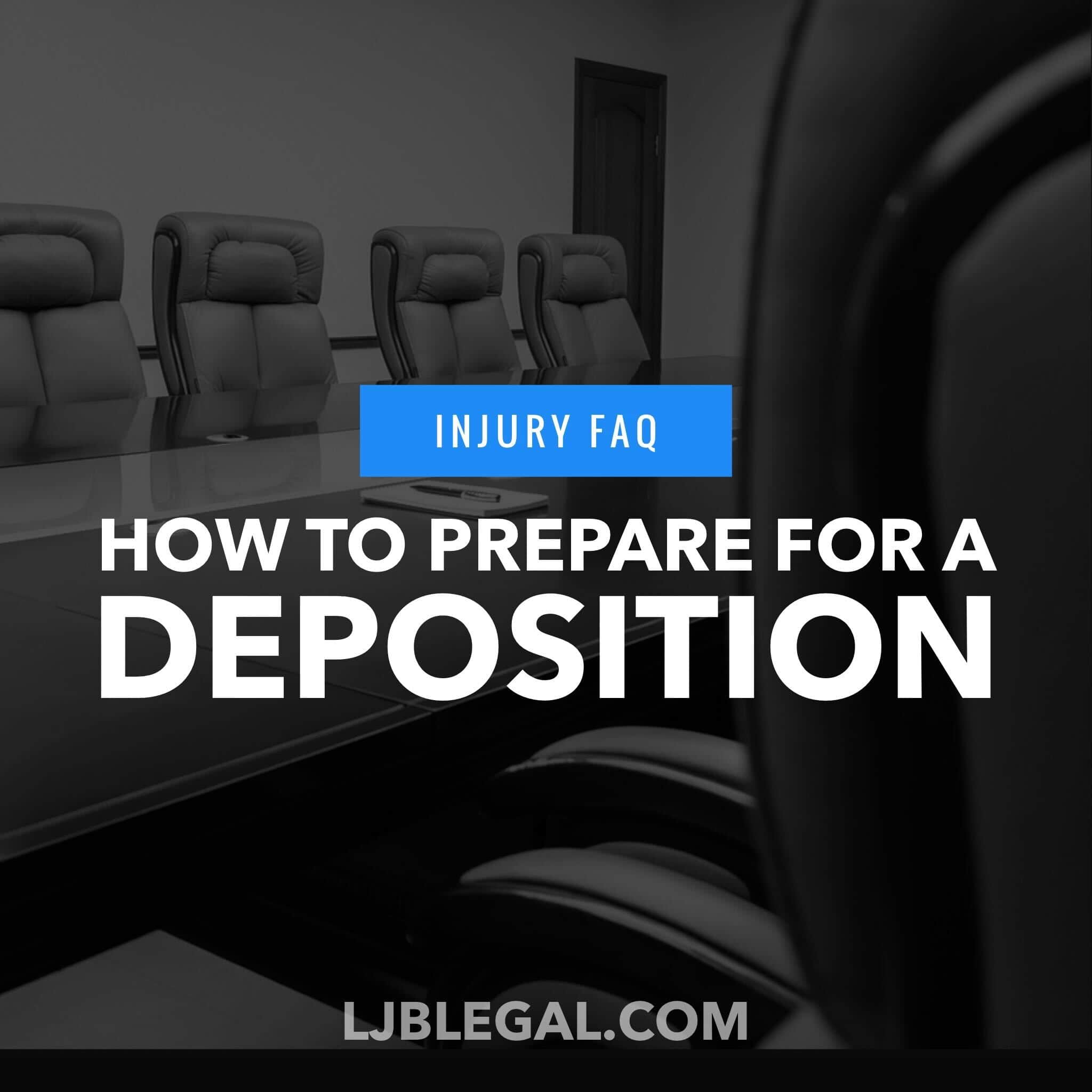 How Do I Prepare For a Deposition? | Call 24/7