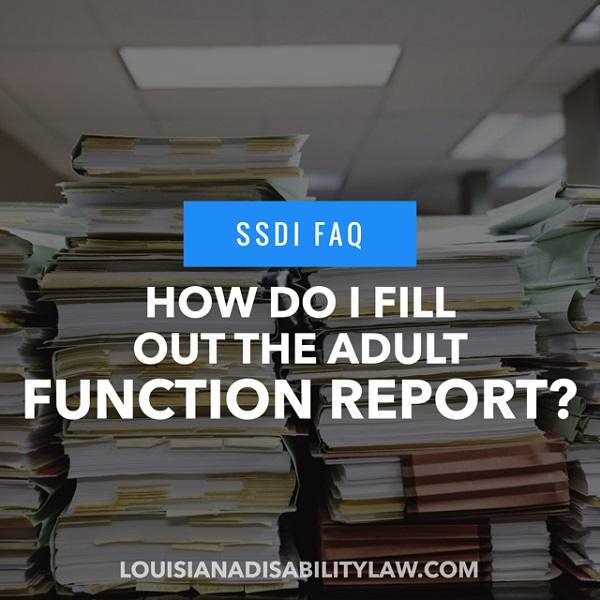 How do I fill out the Adult Function Report for Social Security ...