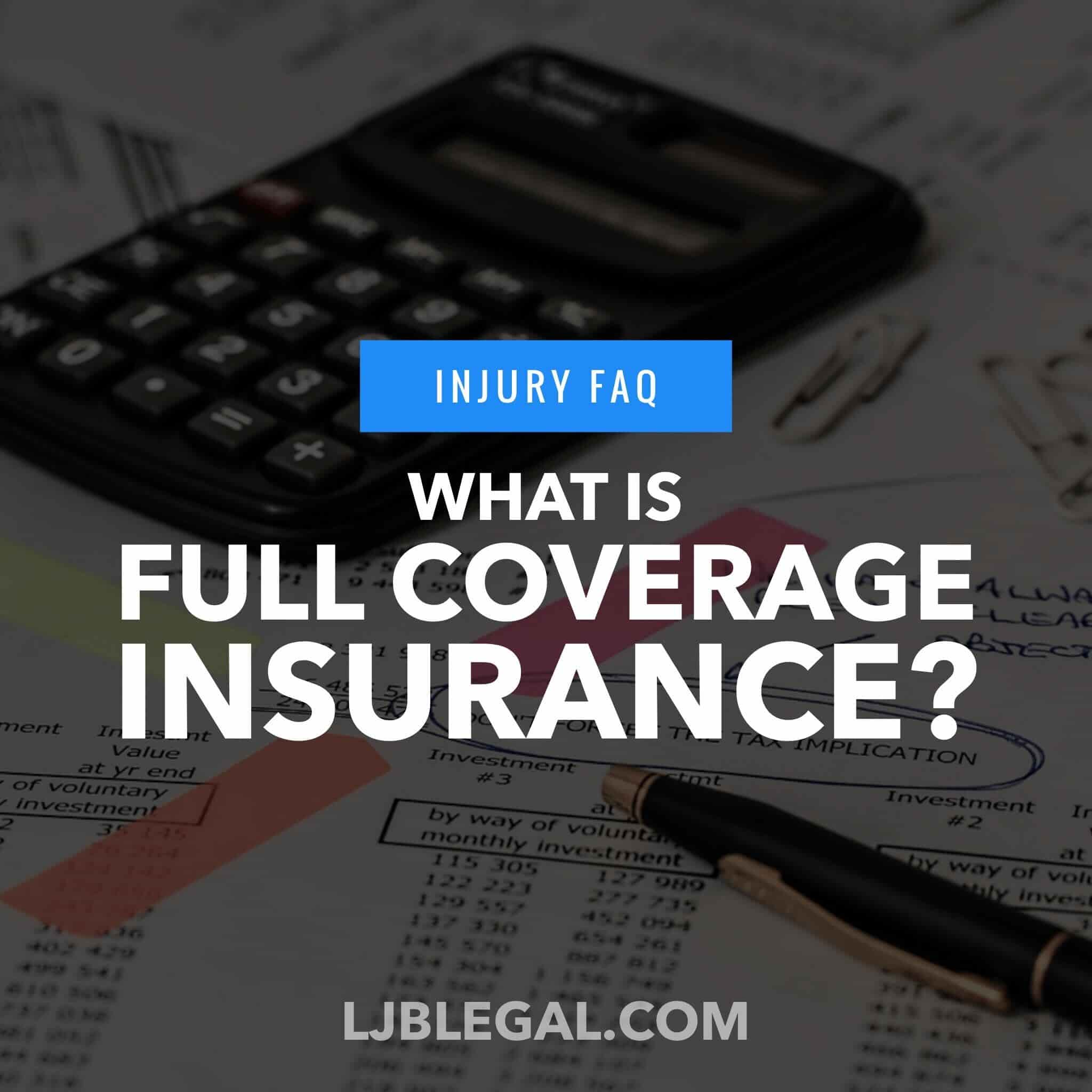 What is Full Coverage Insurance in Louisiana? | Loyd J Bourgeois Injury ...
